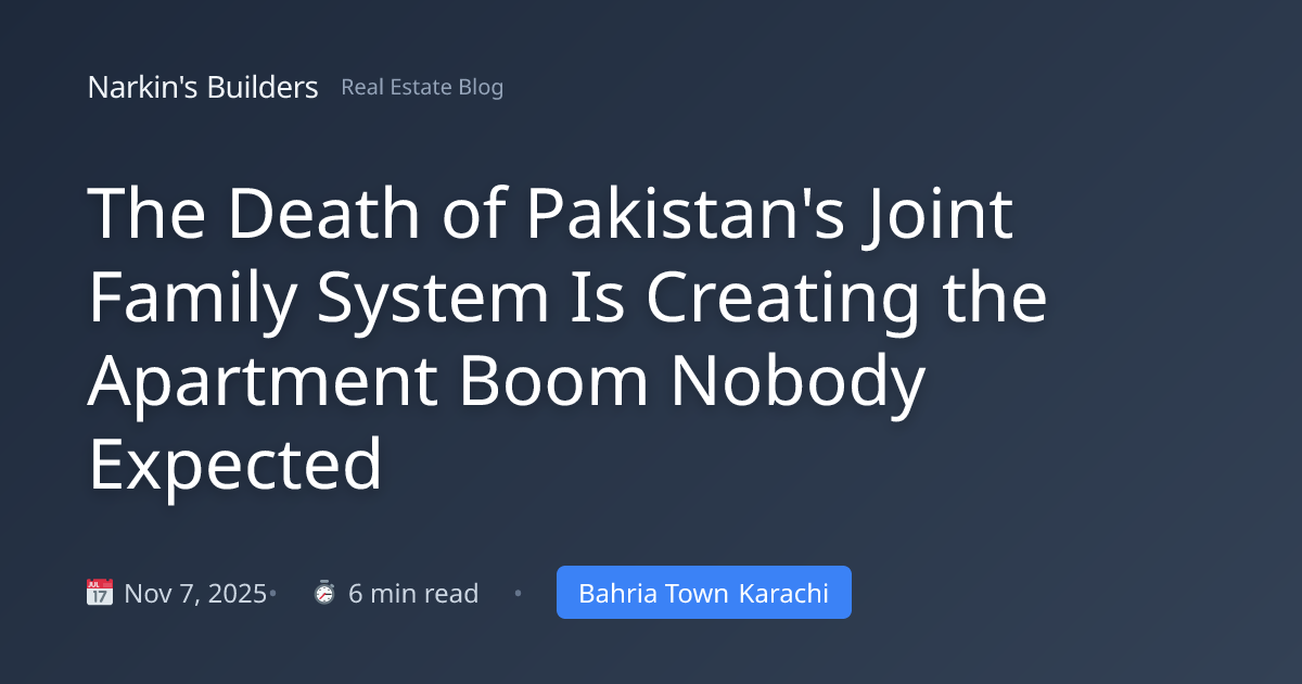 The Death of Pakistan's Joint Family System Is Creating the Apartment ...